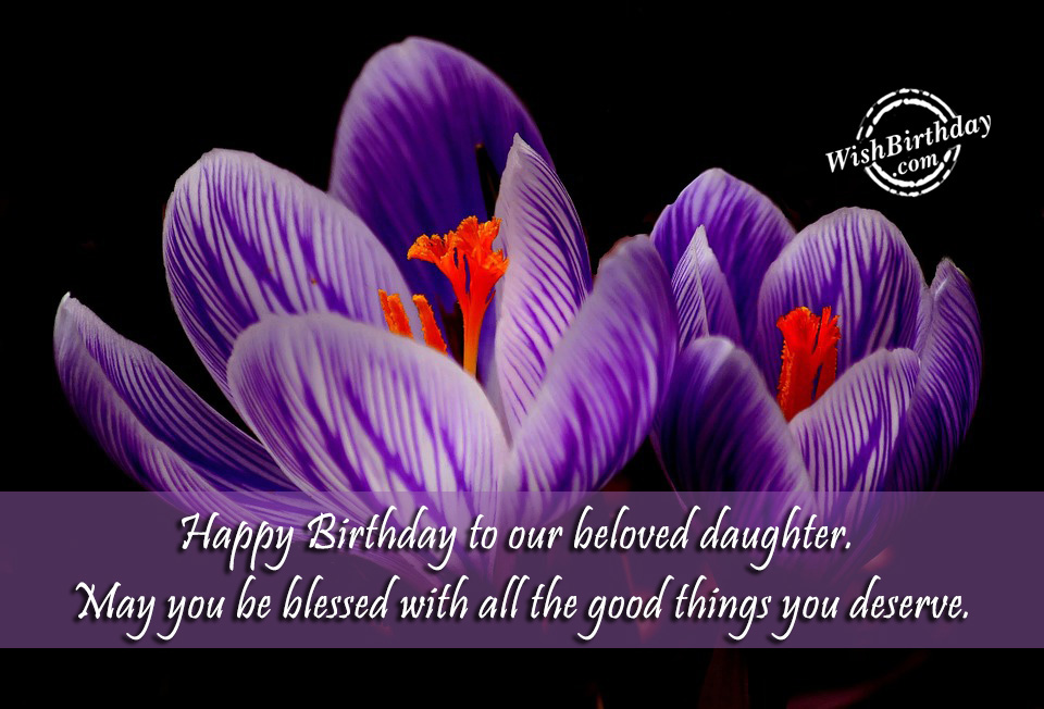 Happy Birthday To Our Beloved Daughter - Birthday Wishes, Happy ... Happy Birthday To Our Beloved Daughter - Birthday Wishes, Happy ...